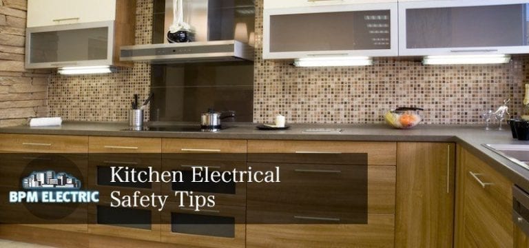 Kitchen Electrical Safety Tips | BPM Electric