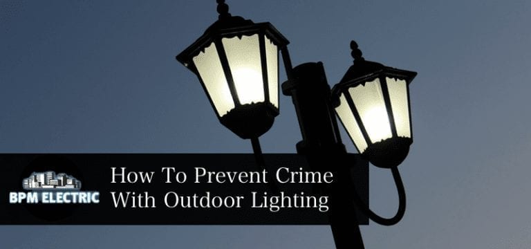 How to Prevent Crime with Outdoor Lighting | BPM Electric